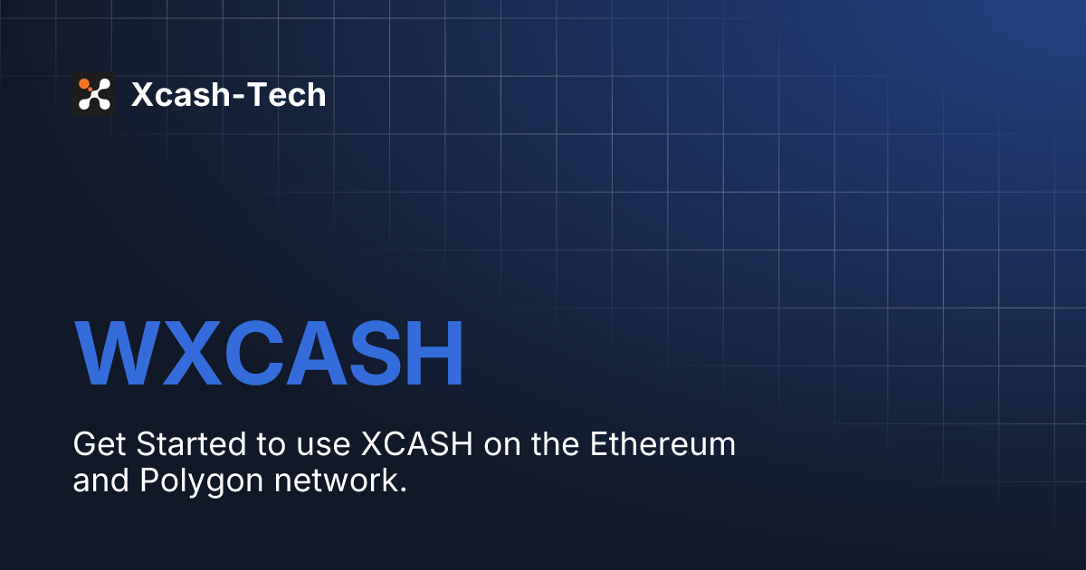 WXCASH | Xcash-Tech